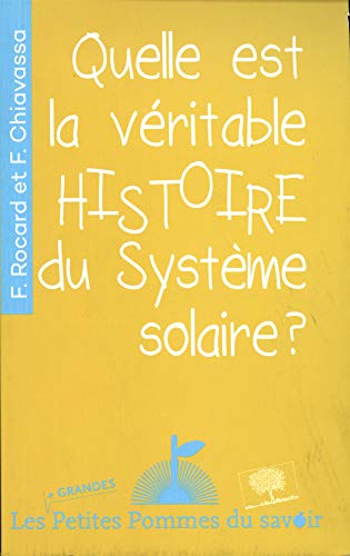 Quelle est la véritable histoire du système solaire ? Francis Rocard ...