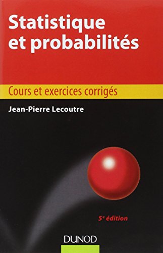 Statistique et probabilités - Cours et exercices corrigés, Jean-pierre ...