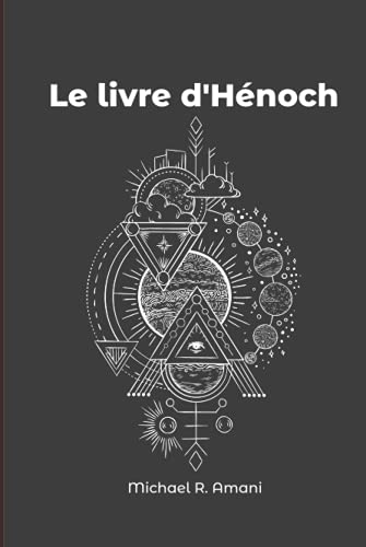 Le livre d'Hénoch - Les prophéties d'Énoch, l'Histoire d'avant le ...
