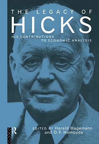 The Legacy of Sir John Hicks - His Contributions to Economic Analysis, Hagemann - les Prix d ...