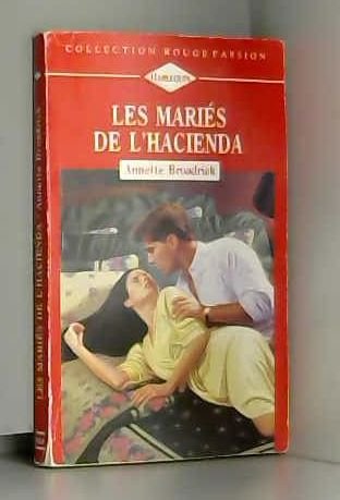 Le mariés de l'Hacienda, Annette Broadrick - les Prix d'Occasion ou Neuf