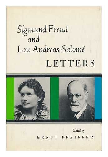 Sigmund Freud and Lou Andreas-Salome; letters. Edited by Ernst Pfeiffer ...