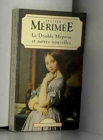 La double méprise - Et autres nouvelles (Classiques français... Prosper ...