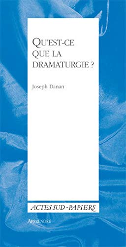 Qu'est-Ce Que La Dramaturgie ? Apprendre 28, Joseph Danan - les Prix d ...