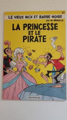 La Princesse et le pirate (Le Vieux Nick et Barbe-Noire) Remacle - les ...