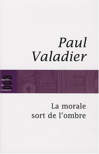 La morale sort de l'ombre, Paul Valadier - les Prix d'Occasion ou Neuf