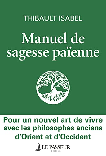 Manuel de sagesse païenne, Thibaut Isabel - les Prix - Format Kindle