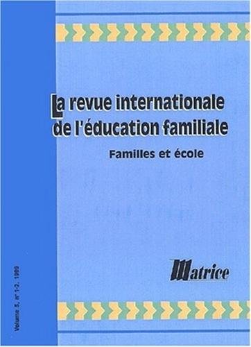 Familles et école, La Revue Internationale De L'éducation Familiale - les Prix d'Occasion ou Neuf