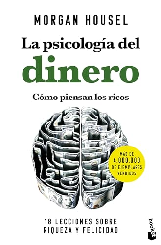 La psicología del dinero. Cómo piensan los ricos - 18 Lecciones ...