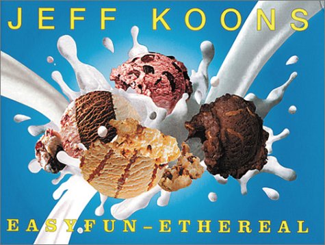 Jeff Koons - Easy Fun-Ethereal, David Sylvester - les Prix d'Occasion ...
