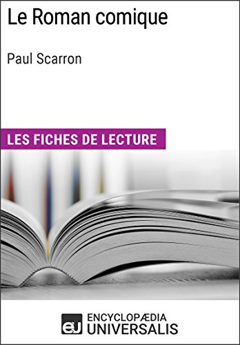 Le Roman comique de Paul Scarron - Les Fiches de lecture d'Universalis ...