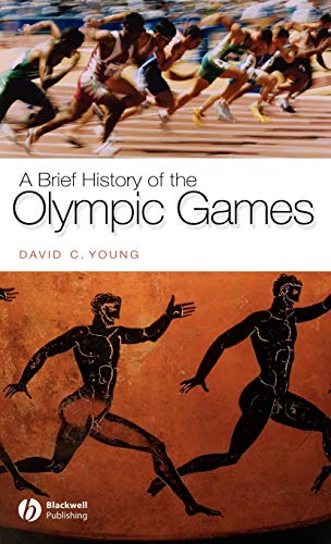A Brief History of the Olympic Games, David C. Young - les Prix d ...