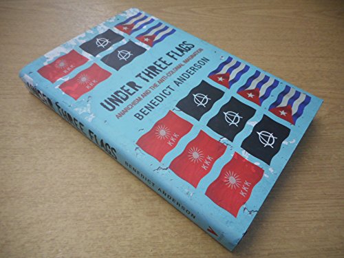 Under Three Flags - Anarchism And the Anti-colonial Imagination ...