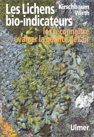 LES LICHENS BIO-INDICATEURS. Les reconnaître, Evaluer la qualité ...
