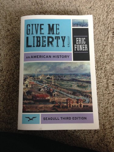 Give Me Liberty! An American History, Eric Foner - les Prix d'Occasion ...