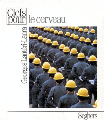 Clefs pour le cerveau, Georges Lanteri Laura - les Prix d'Occasion ou Neuf