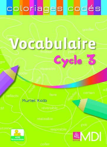Vocabulaire Cycle 3 - Coloriages Codés, Kolb Muriel - les Prix d ...