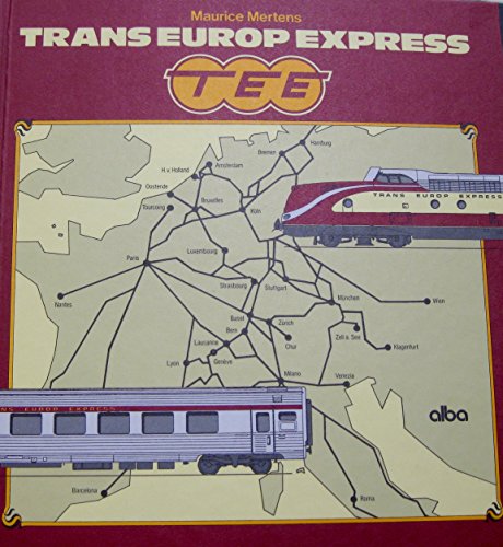 Trans-europ-express - TEE, Mertens - les Prix d'Occasion ou Neuf