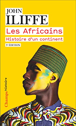 Les Africains - Histoire d'un continent, John Iliffe - les Prix d ...