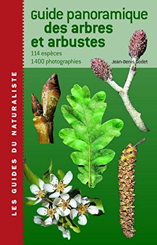 Guide panoramique des arbres et arbustes - 114 Espèces-1400 ...