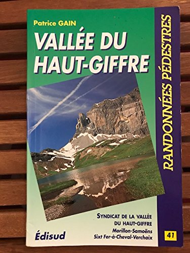 Promenades Et Randonnées Dans La Vallée Du Haut-Giffre, Pierre Gain ...