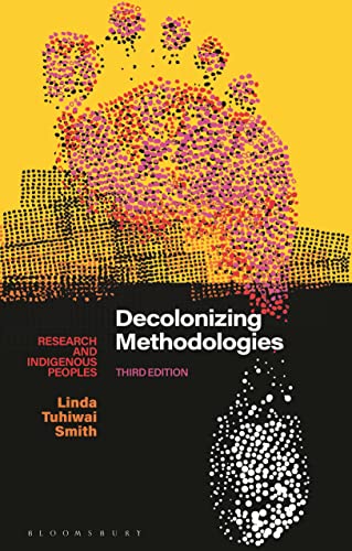 Decolonizing Methodologies - Research and Indigenous Peoples, Linda ...