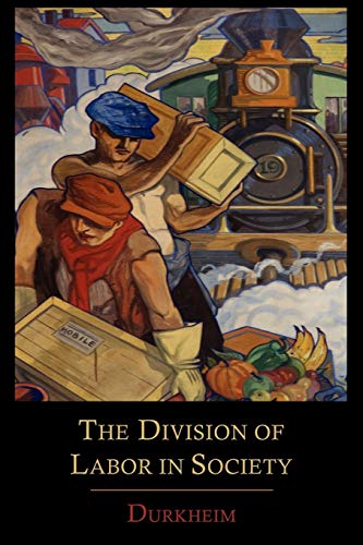 The Division of Labor in Society, Emile Durkheim - les Prix d'Occasion ...