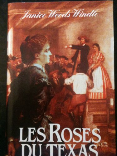 Les roses du Texas, Janice Woods Windle - les Prix d'Occasion ou Neuf