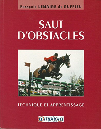 Apprentissage et technique du saut d'obstacles, F. Lemaire De Ruffieu ...