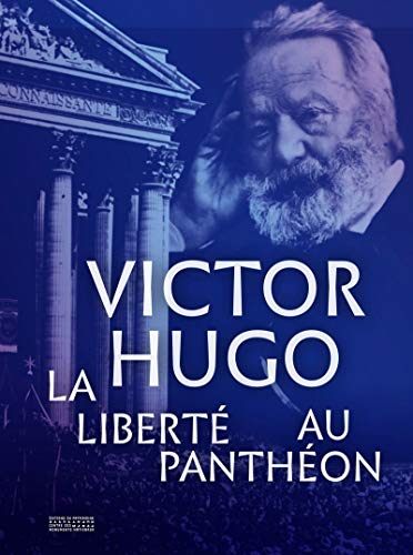 Victor Hugo. La liberté au Panthéon, Alexandrine Achille - les Prix d ...