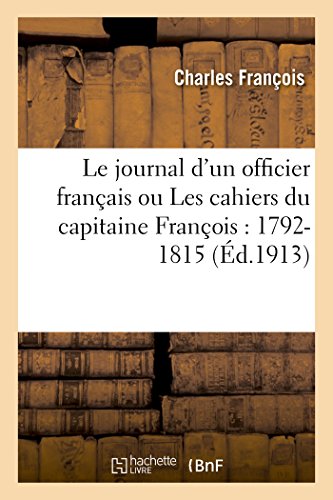 Le journal d'un officier français ou Les cahiers du capitaine ...