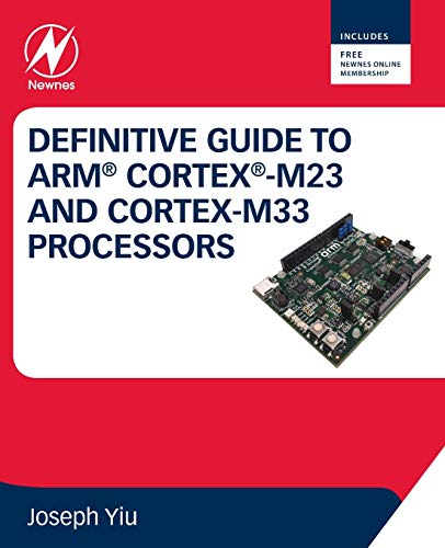 Definitive Guide to Arm Cortex-m23 and Cortex-m33 Processors, Joseph Yiu - les Prix d'Occasion ...