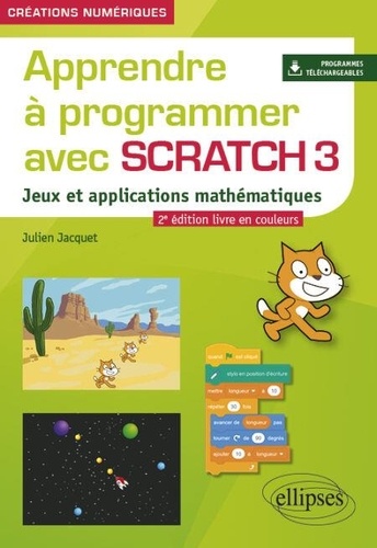 Apprendre à programmer avec Scratch 3, Julien Jacquet - les Prix ...