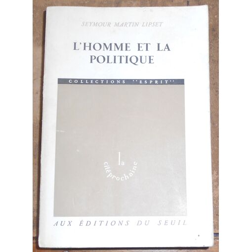 Seymour Martin Lipset. L'Homme et la politique - EPolitical mane ...