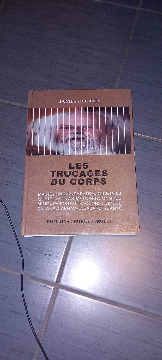 Les trucages du corps - Magie, cinéma, théâtre, cocktails... [magie ...