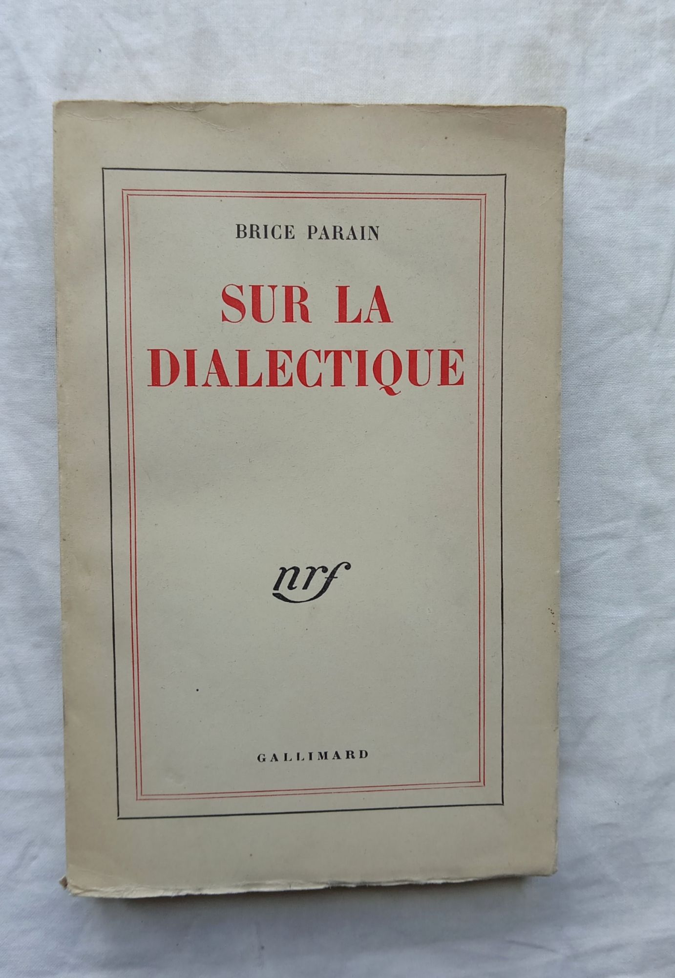 Sur la dialectique, Brice Parain - les Prix d'Occasion ou Neuf