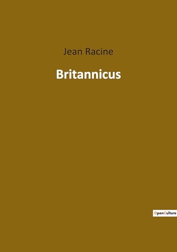 Britannicus - Une tragédie classique de Jean Racine - les Prix d ...