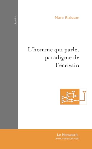 L'homme qui parle, paradigme de l'ecrivain - A propos du roman de Mario ...