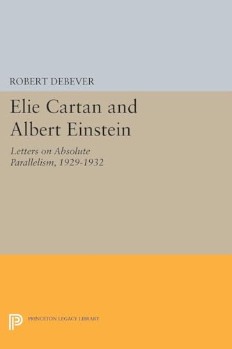 Elie Cartan and Albert Einstein - Letters on Absolute Parallelism ...