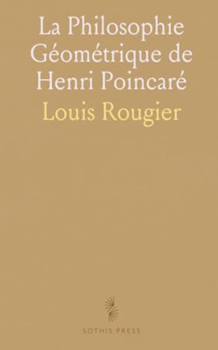La Philosophie Géométrique de Henri Poincaré, Rougier Louis - les Prix ...