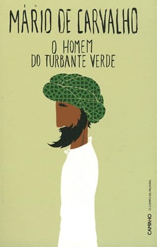O homem do turbante verde - E outras historias, Mario De Carvalho - les ...
