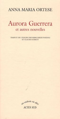 Aurora Guerrera, Anna-maria Ortese - les Prix d'Occasion ou Neuf