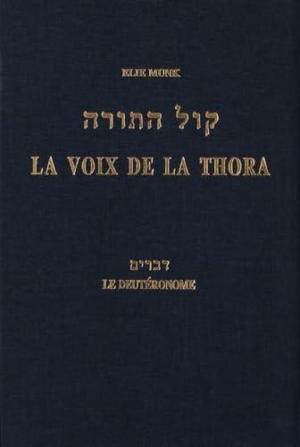 La voix de la Thora - Le Deutéronome, Elie Munk - les Prix d'Occasion ...