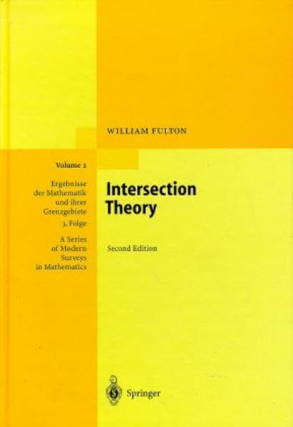 Intersection Theory (Ergebnisse der Mathematik und ihrer Grenzgebiete ...