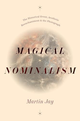 Magical Nominalism - The Historical Event, Aesthetic Reenchantment, and ...