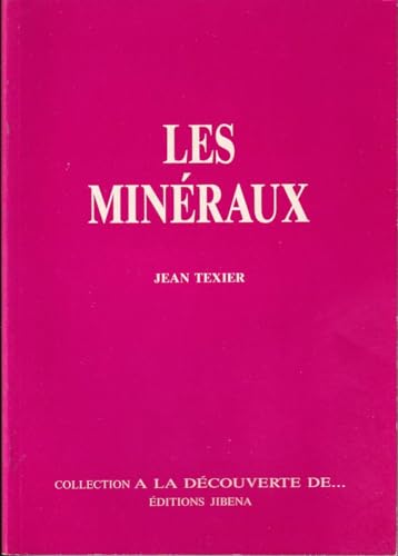 Les Minéraux, Jean Texier - les Prix d'Occasion ou Neuf