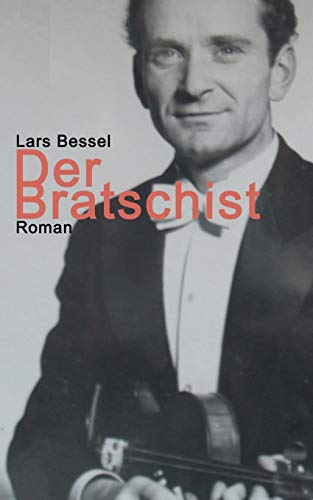 Der Bratschist - Die außergewöhnliche Flucht des Kurt Lewin, Lars ...