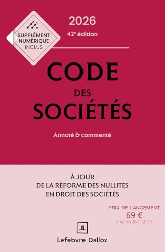 Code des sociétés 2026, annoté et commenté. 42e éd. Bénédicte François ...