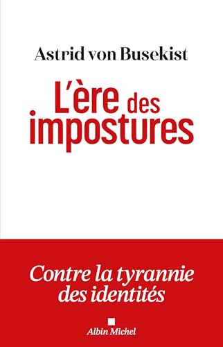 L'Ere des impostures, Astrid Von Busekist - les Prix d'Occasion ou Neuf