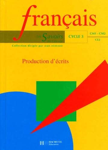 Savoirs de l'école Français Production d'écrits cycle 3 - Livre de ...